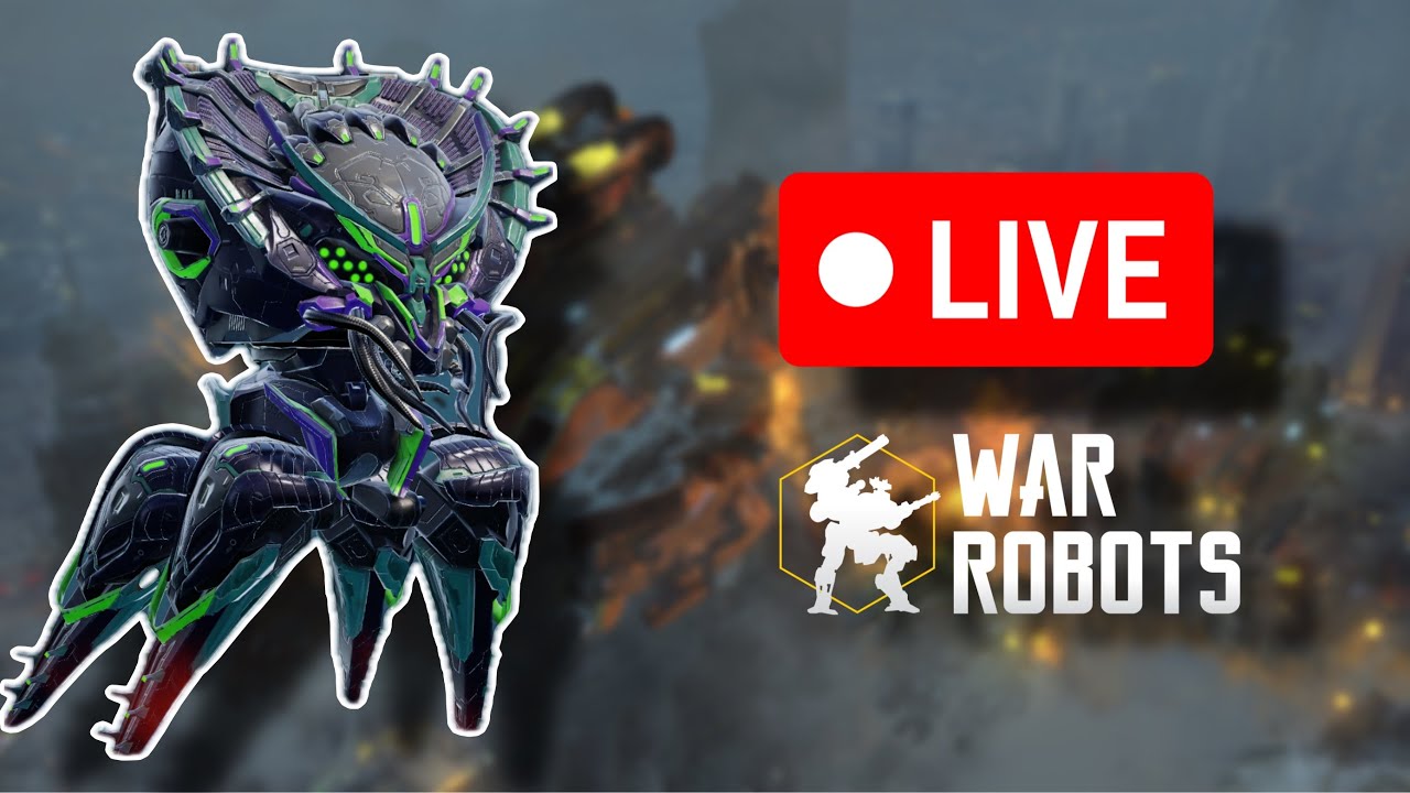 Let’s Kick Some Bot! (War Robots Live) - YouTube