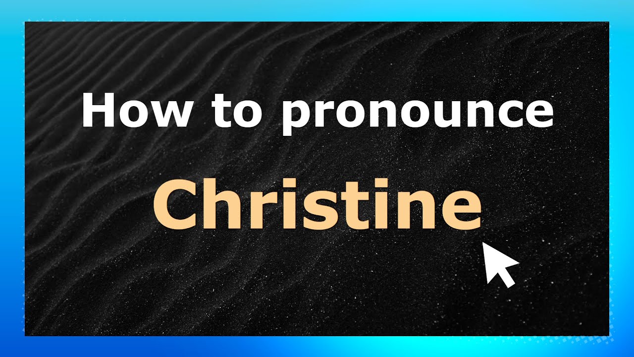 How to Pronounce Christine (French Pronunciation / France) | Pronounce ...