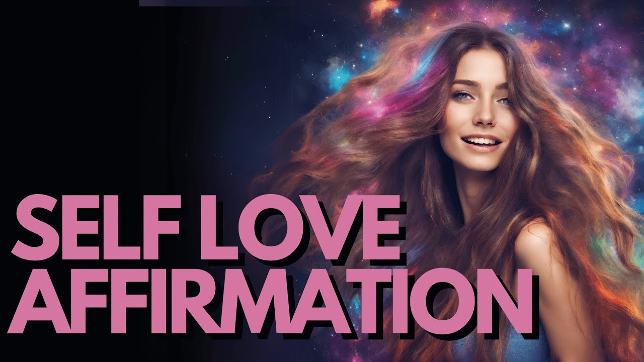 Self Love Affirmation : MANIFEST Your Self, Create, FEEL & ATTRACT EXTREMELY POWERFUL! - YouTube