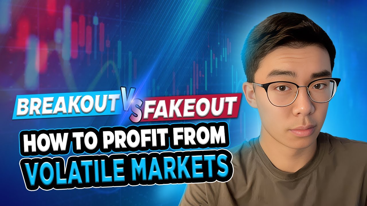 Breakout vs Fakeout How to Profit from Volatile Markets - YouTube