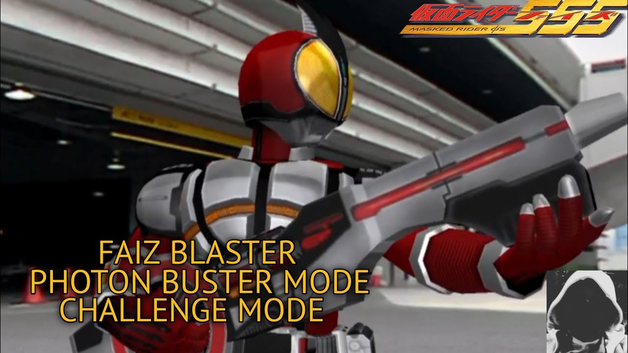 Faiz Blaster Form (Photon Buster Mode) | Challenge Mode | Kamen Rider ...