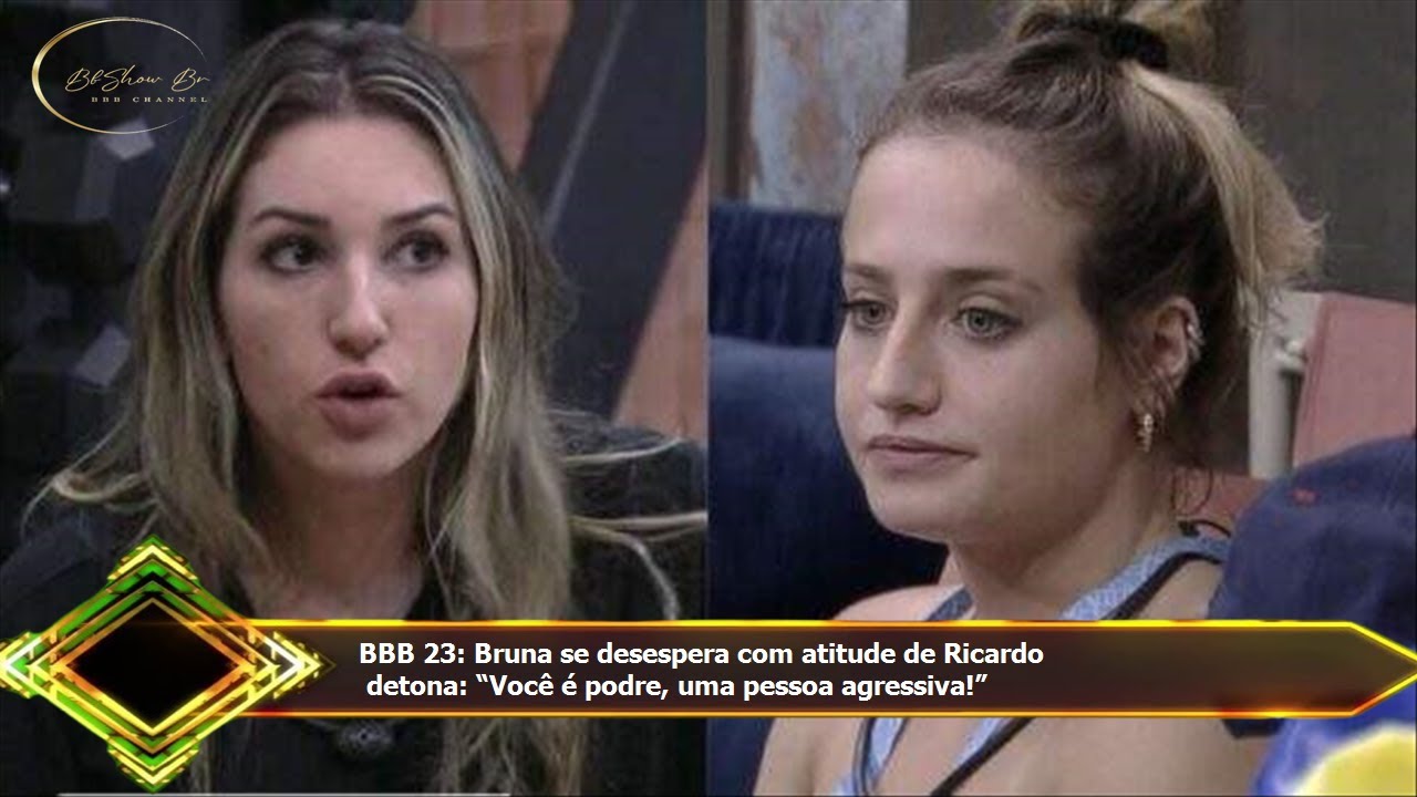 BBB 23: Bruna se desespera com atitude de Ricardo detona: “Você é podre ...