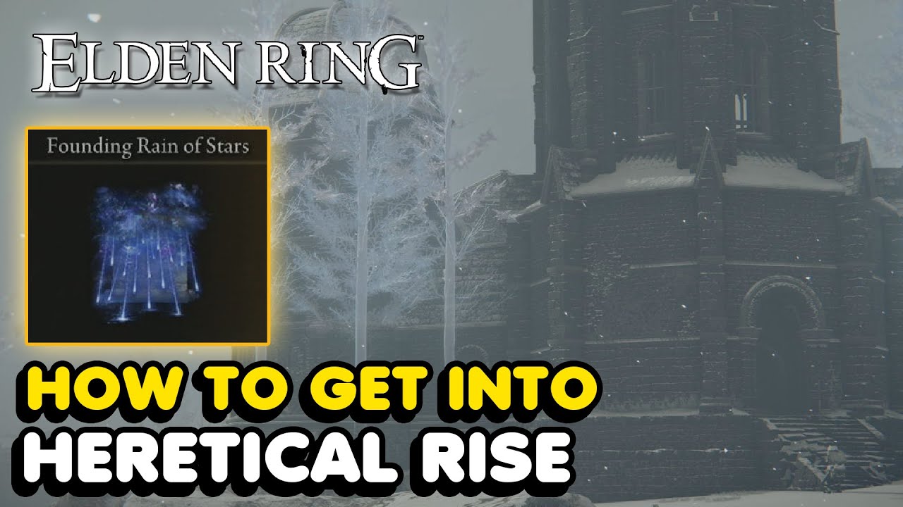 How To Get Into Heretical Rise In Elden Ring (Legendary Sorcery ...