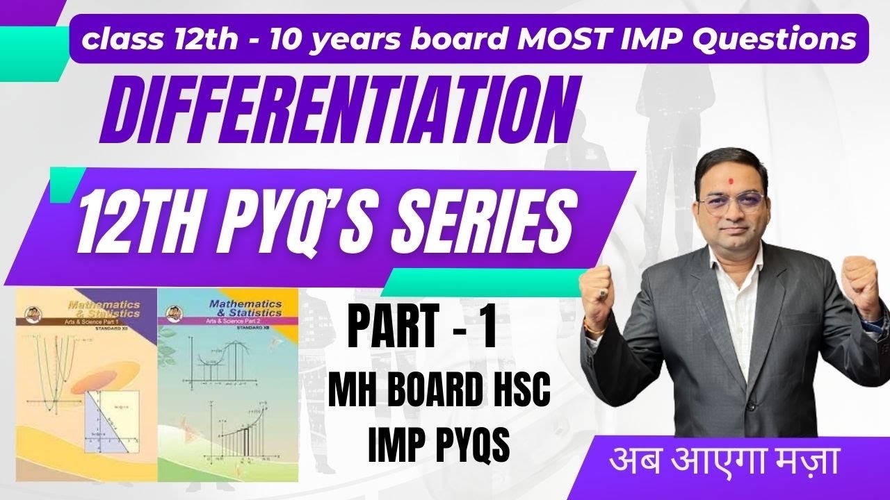Differentiation Part - 1 | 12th Mathematics Board PYQs Series | Most Important Questions - YouTube
