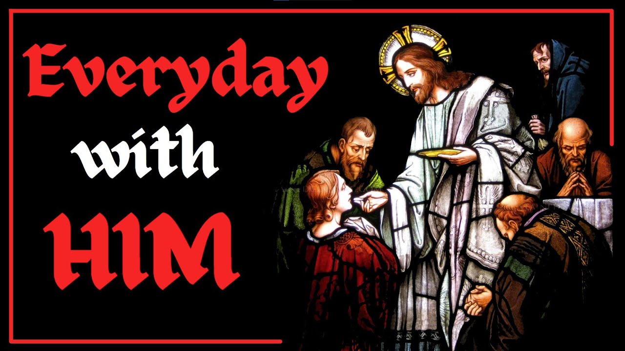 12 Everyday With Him - Jesus our Eucharistic Love: Fr. Stefano M ...