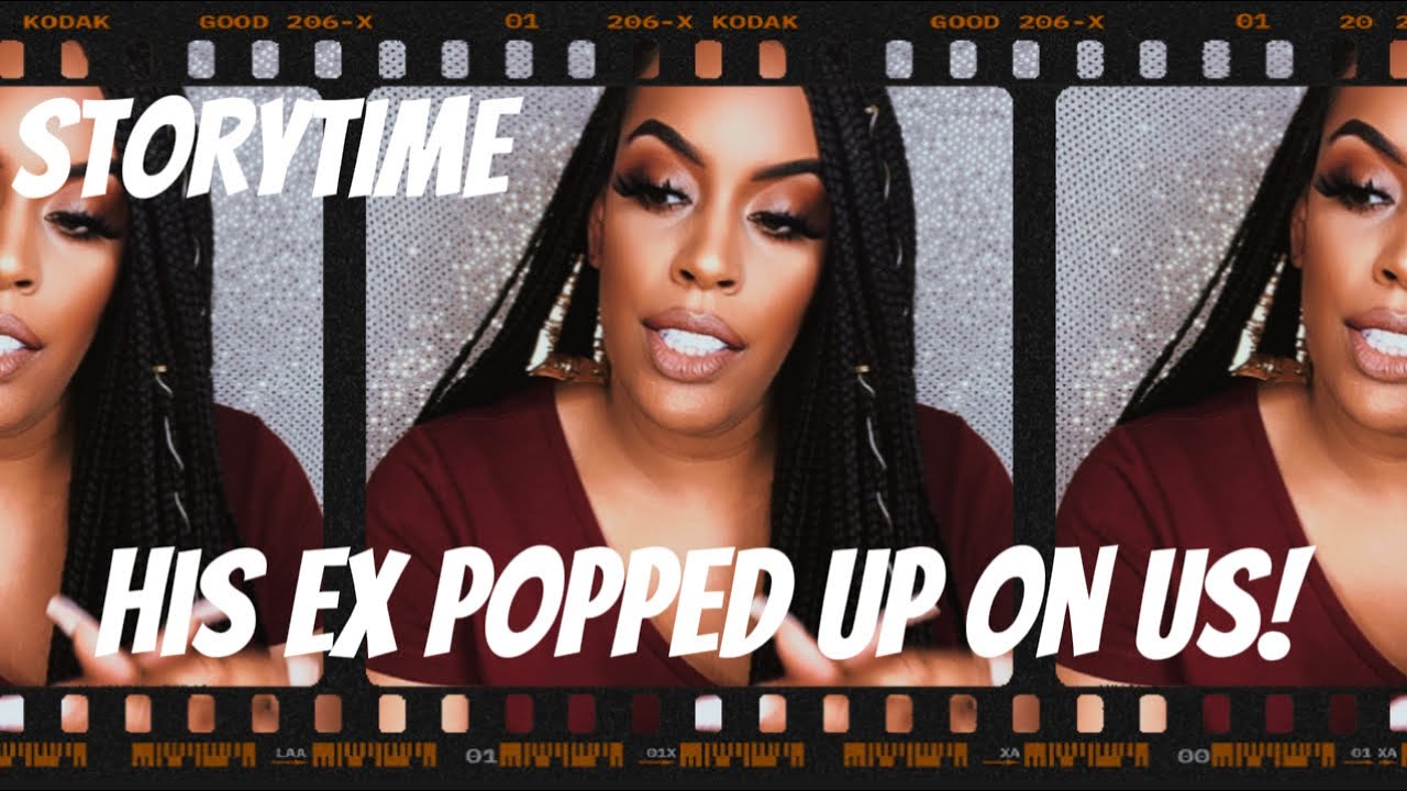 STORYTIME | His EX POPPED UP on US! - YouTube