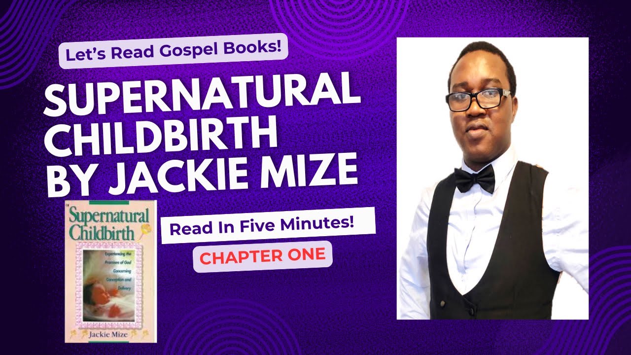 Reading Chapter One: Supernatural Childbirth (Jackie Mize) - YouTube