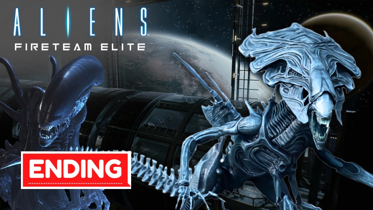 ALIENS FIRETEAM ELITE Gameplay Walkthrough PART 4 ENDING [4K 60FPS ...