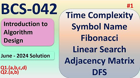 BCS-042 | Introduction to Algorithm Design | June - 2024 | Question Paper Solution - YouTube