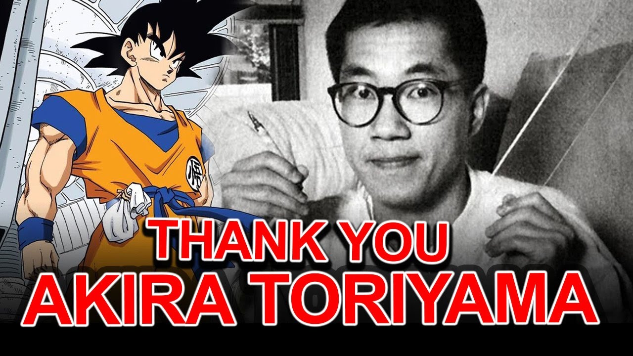 Akira Toriyama....I Cant Thank You Enough - YouTube