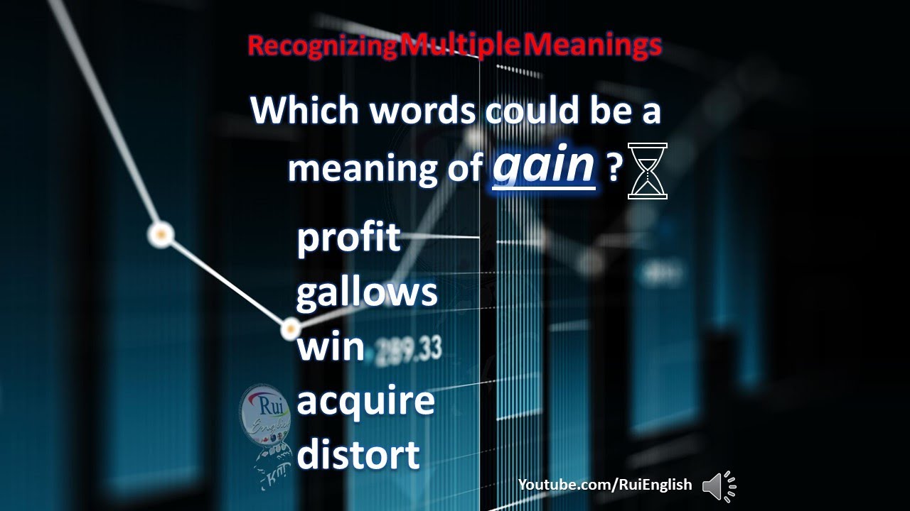 Aula de inglês: VOCABULARY V03/02 Recognizing Multiple Meanings - gain ...