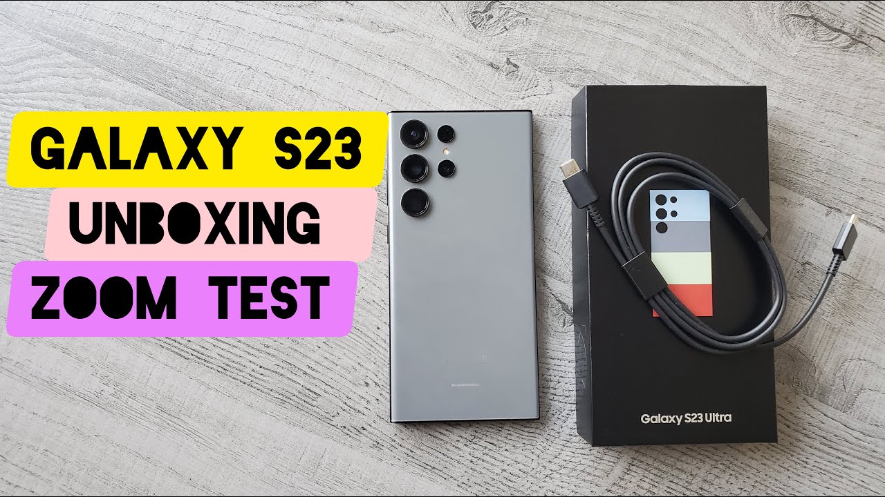 Samsung Galaxy S23 Ultra Unboxing, Setup, and Zoom Test - YouTube