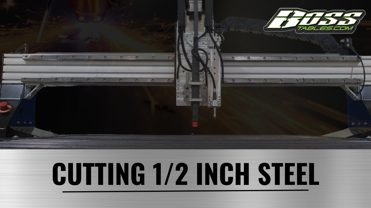 1/2 Inch Steel- BOSS Tables CNC Plasma - YouTube