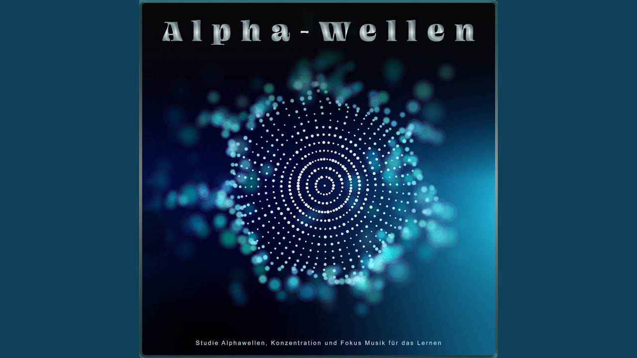Alpha-Wellen- Musik zum Lernen - YouTube Music