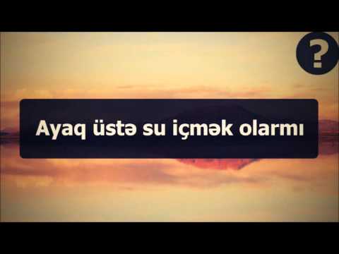 Ayaq üstə su içmək olarmı? || Rəşad Hümbətov