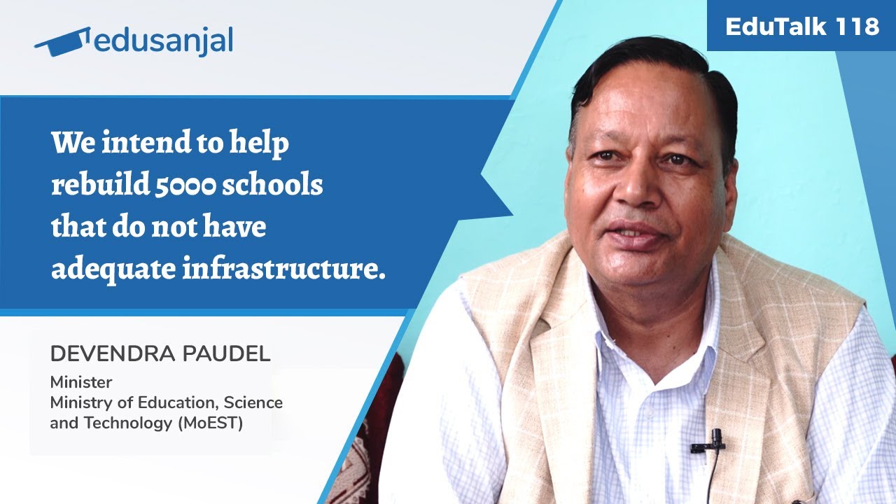 Hon'ble Minister, MoEST, Devendra Paudel on Rebuilding the Education System: EduTalk 118 - YouTube