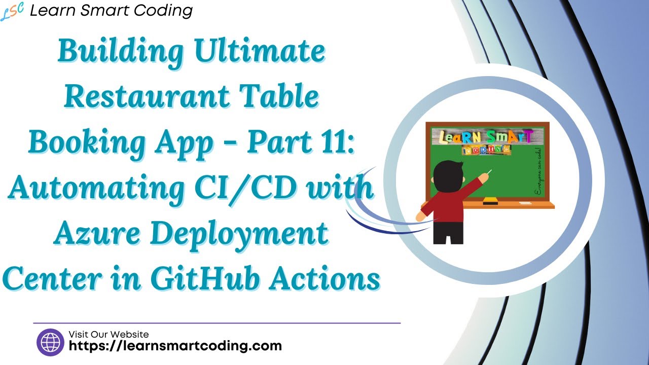 Restaurant Table Booking App | Part 11: Automating CI/CD through Deployment Center in GitHub ...