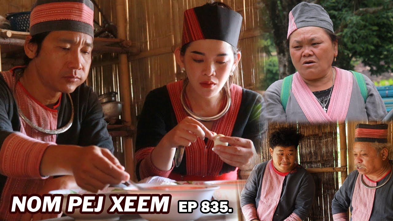 NOM PEJ XEEM EP835 (หนัง-ซีรีสม้ง) Hmong Movie - YouTube