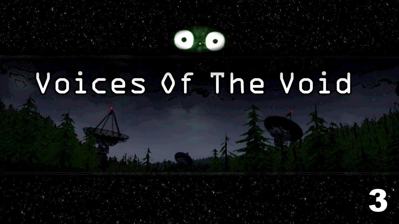 Voices of the Void - Episode 3 - Entity - YouTube