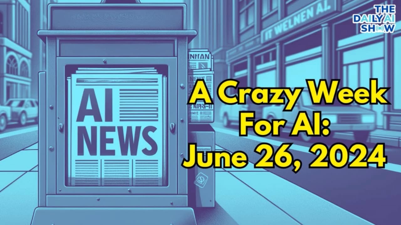 A Crazy Week For AI: June 26, 2024 Ep.233 - YouTube