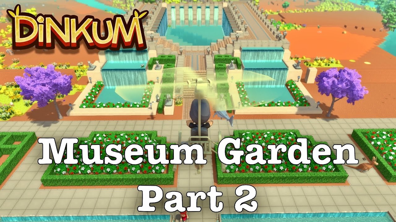 Dinkum Building Garden Museum Part 2 - YouTube