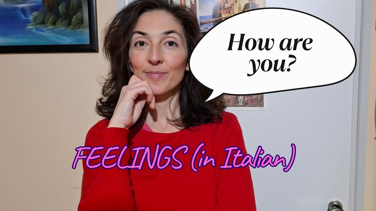 Learn feelings (in Italian): common adjectives to say how you feel ...
