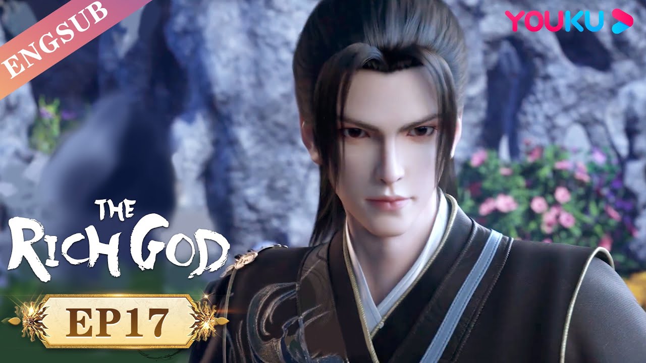 【The Rich God】EP17 | Chinese Immortal Anime | YOUKU ANIMATION - YouTube