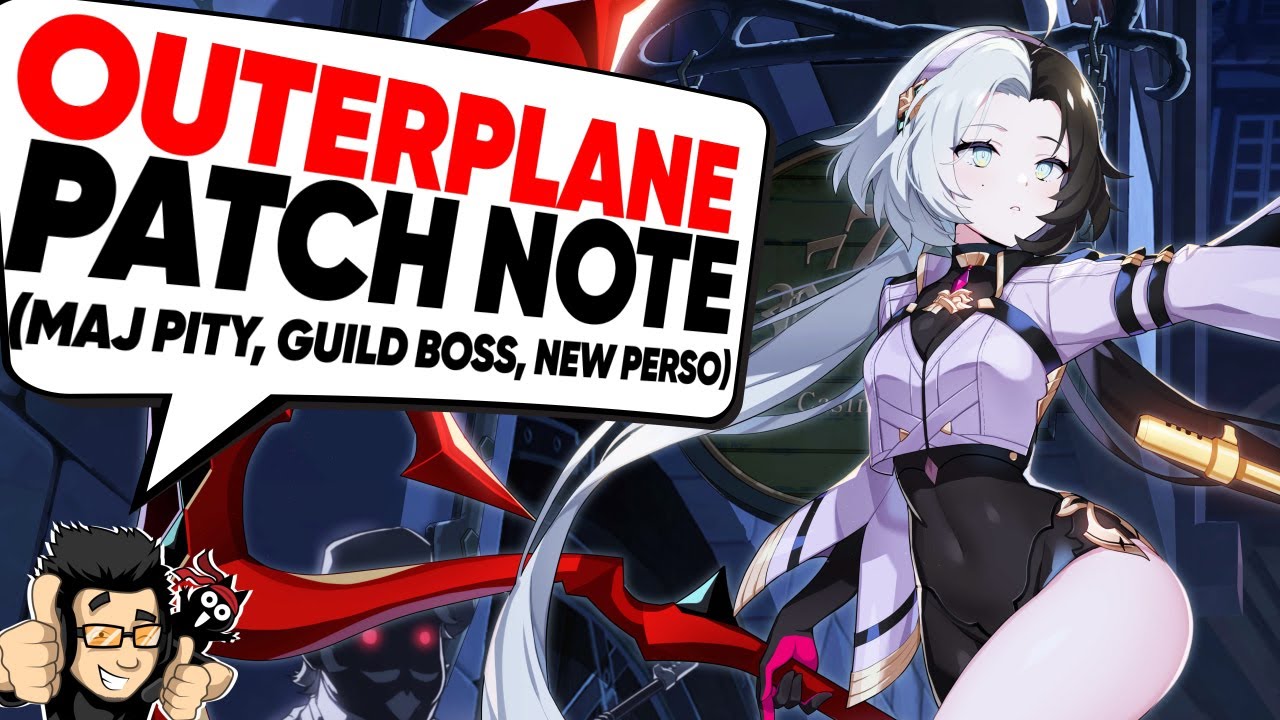 NEW PERSO ET PITY TRANSFERABLE ! 1ER PATCH NOTE OUTERPLANE - YouTube