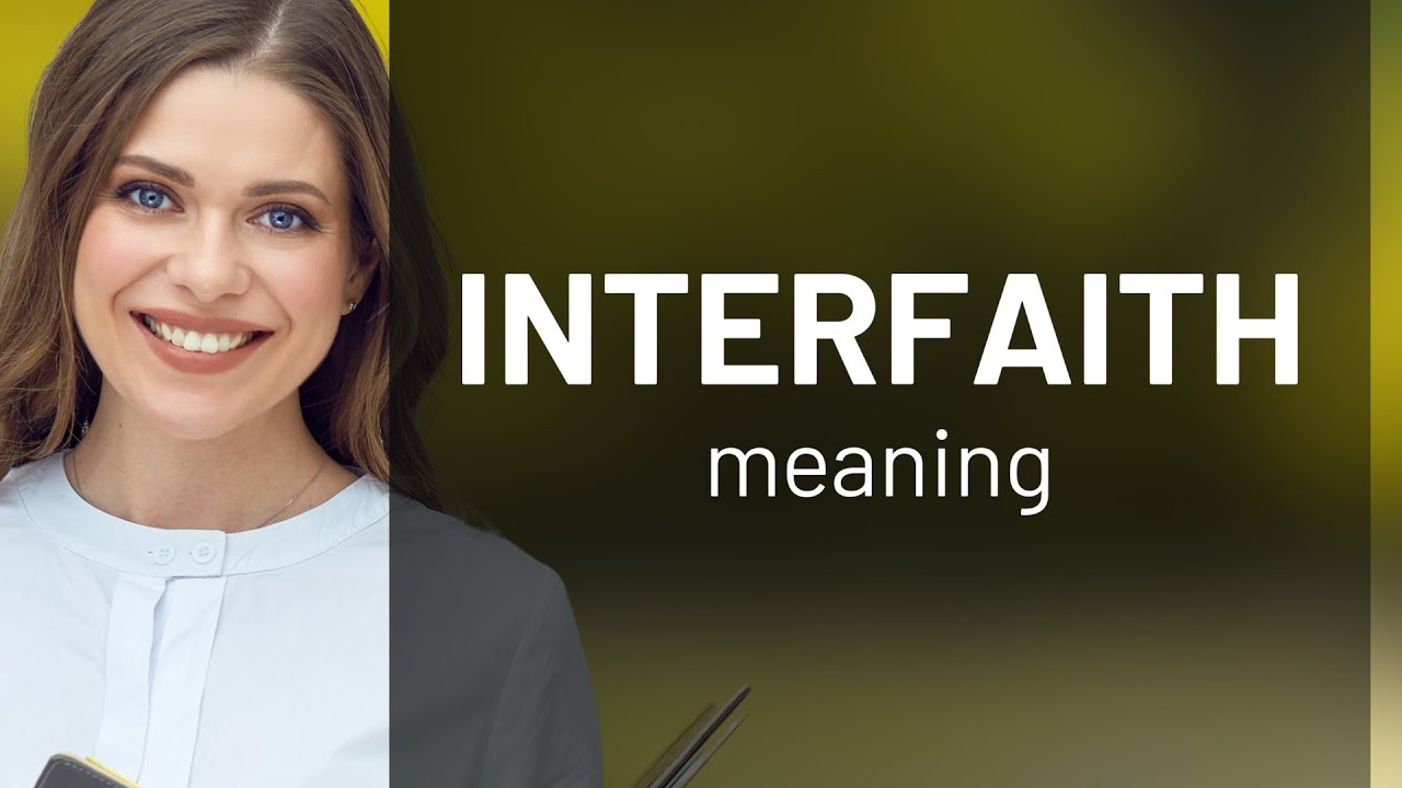 Interfaith • what is INTERFAITH definition - YouTube