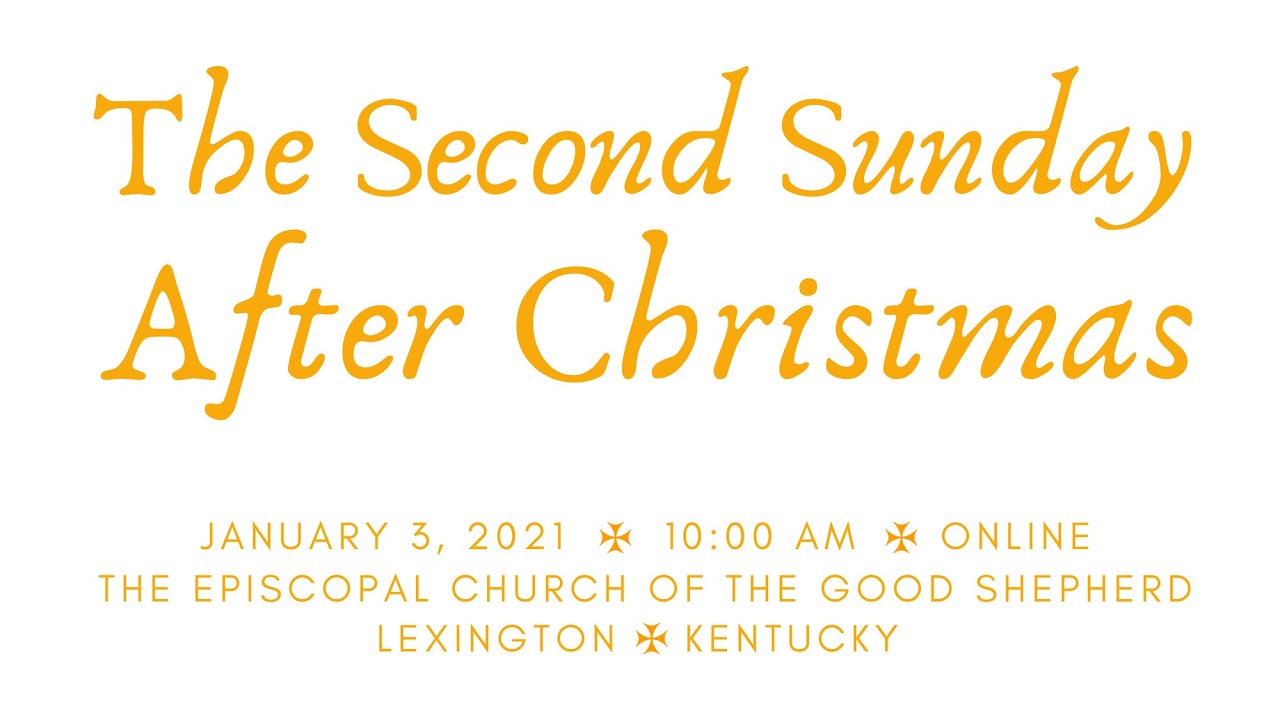 The Second Sunday After Christmas - 1.3.21 - YouTube