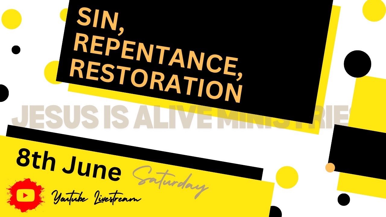 Sin,Repentance,Restoration // Jesus is Alive Ministries - YouTube