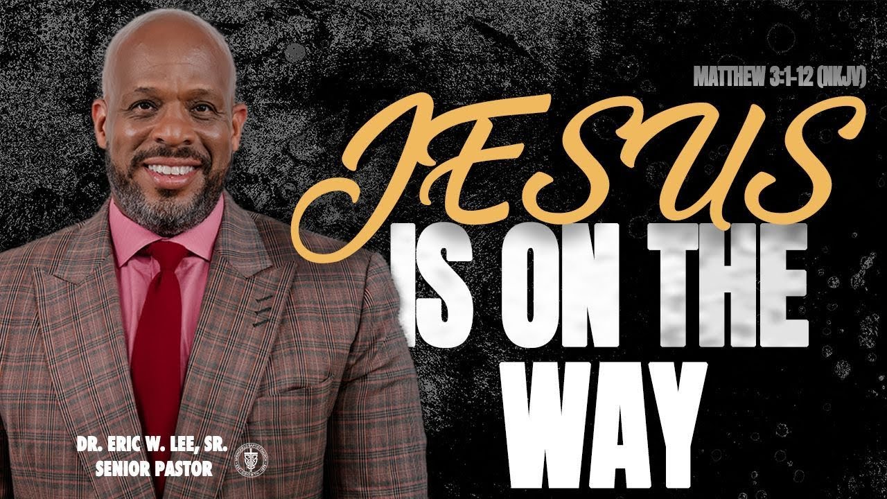 SBC Wednesday Night Rebroadcast | Jesus Is On The Way - Dr. Eric W. Lee ...