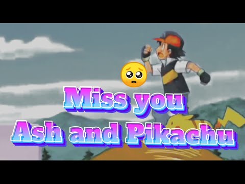 Miss you Ash and Pikachu 🥺 || thank you for everything || Pokemon ...