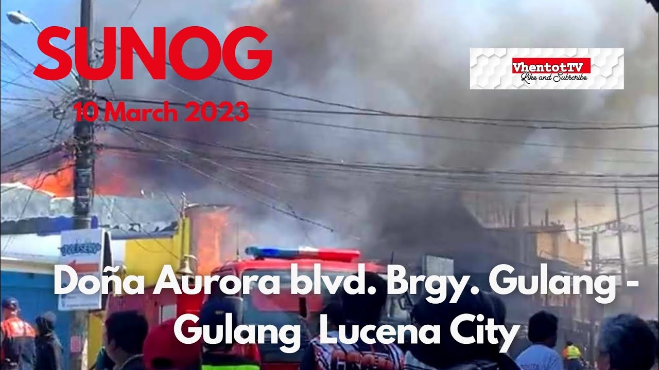 SUNOG sa Doña Aurora blvd. Brgy.Gulang-Gulang Lucena City (10March2023 ...