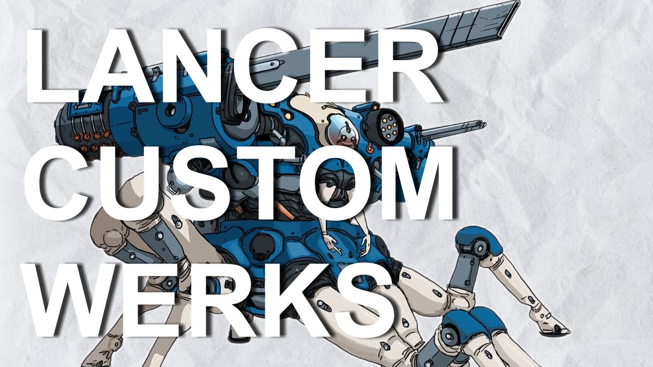 Lancer Custom Werks, a Lancer Builds Review Series, Episode 19: Death's ...