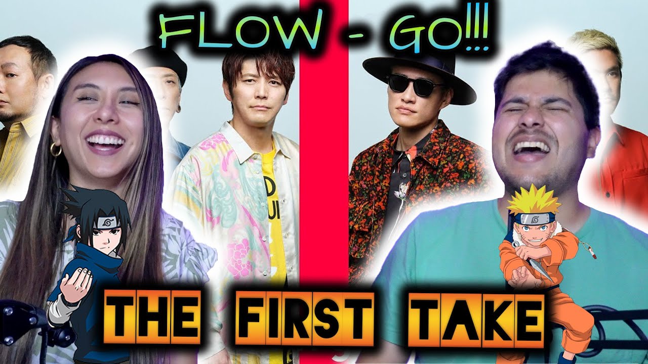 FLOW - GO!!! / THE FIRST TAKE | REACTION (Naruto OP 4) - YouTube