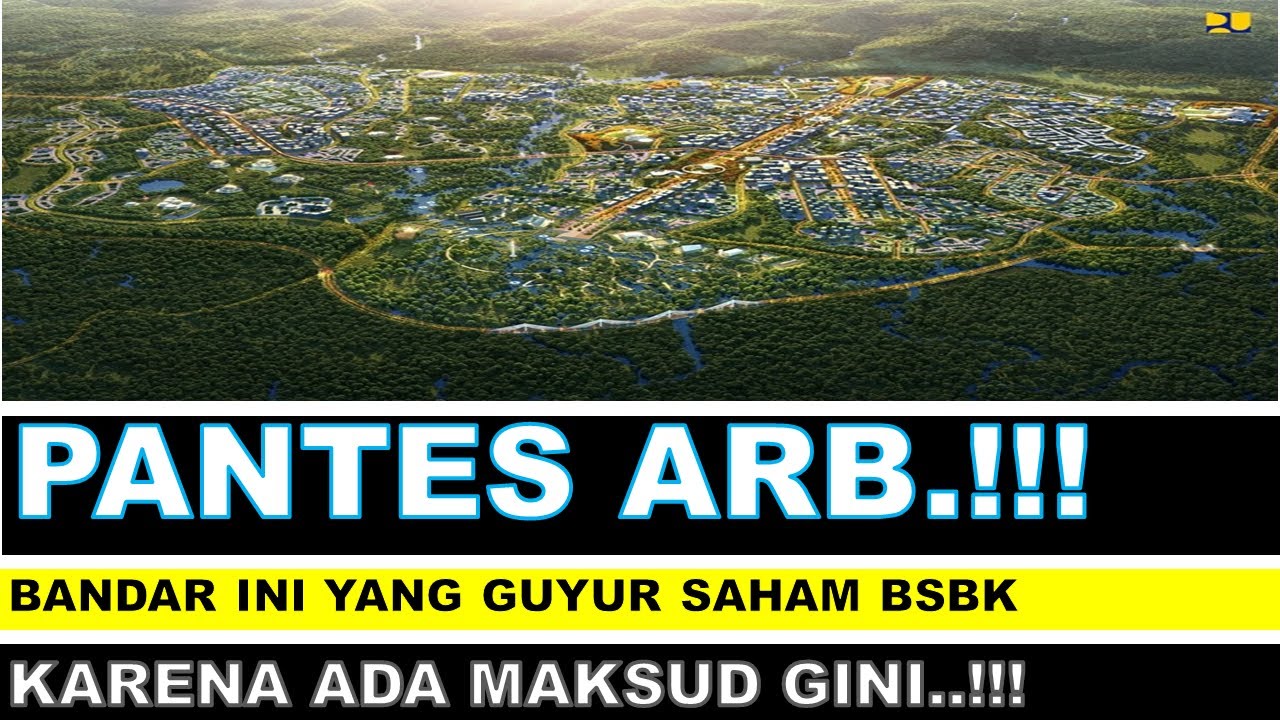 PANTES ARB.!! BANDAR INI YANG GUYUR SAHAM BSBK KARENA ADA MAKSUD GINI # ...