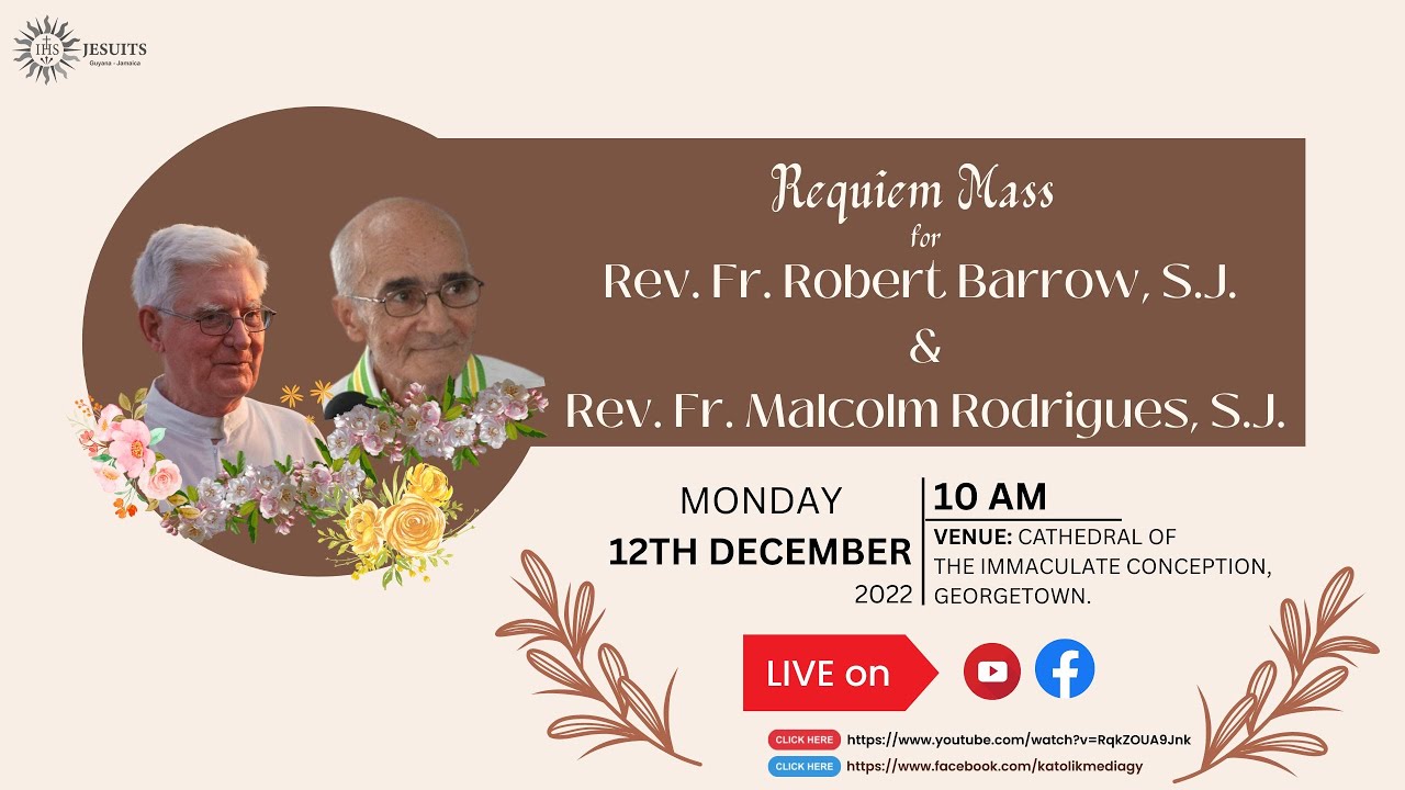 Requiem Mass of Rev. Fr. Robert Barrow, S.J and Rev. Fr. Malcolm ...