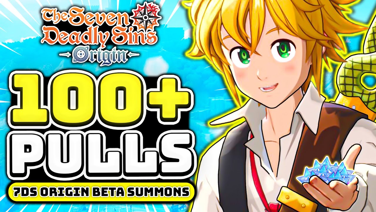 100+ PULLS! New 7DS: Origin Beta Summons - YouTube
