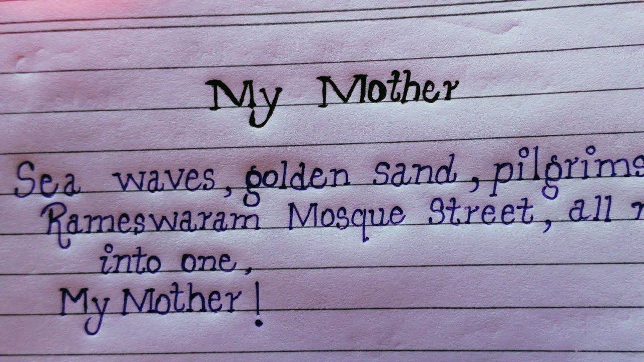 My mother by APJ abdul kalam part –1 || english handwriting practice ...