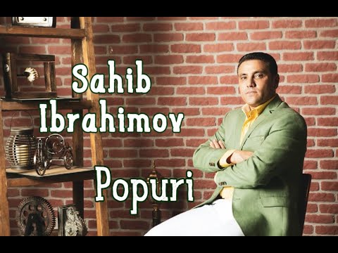 Sahib İbrahimov - Popurri (Məhəbbət Kazımov) - YouTube