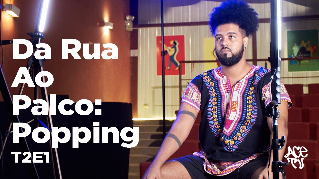 Da Rua Ao Palco: Popping T2:E1 “A Origem do Popping” - YouTube