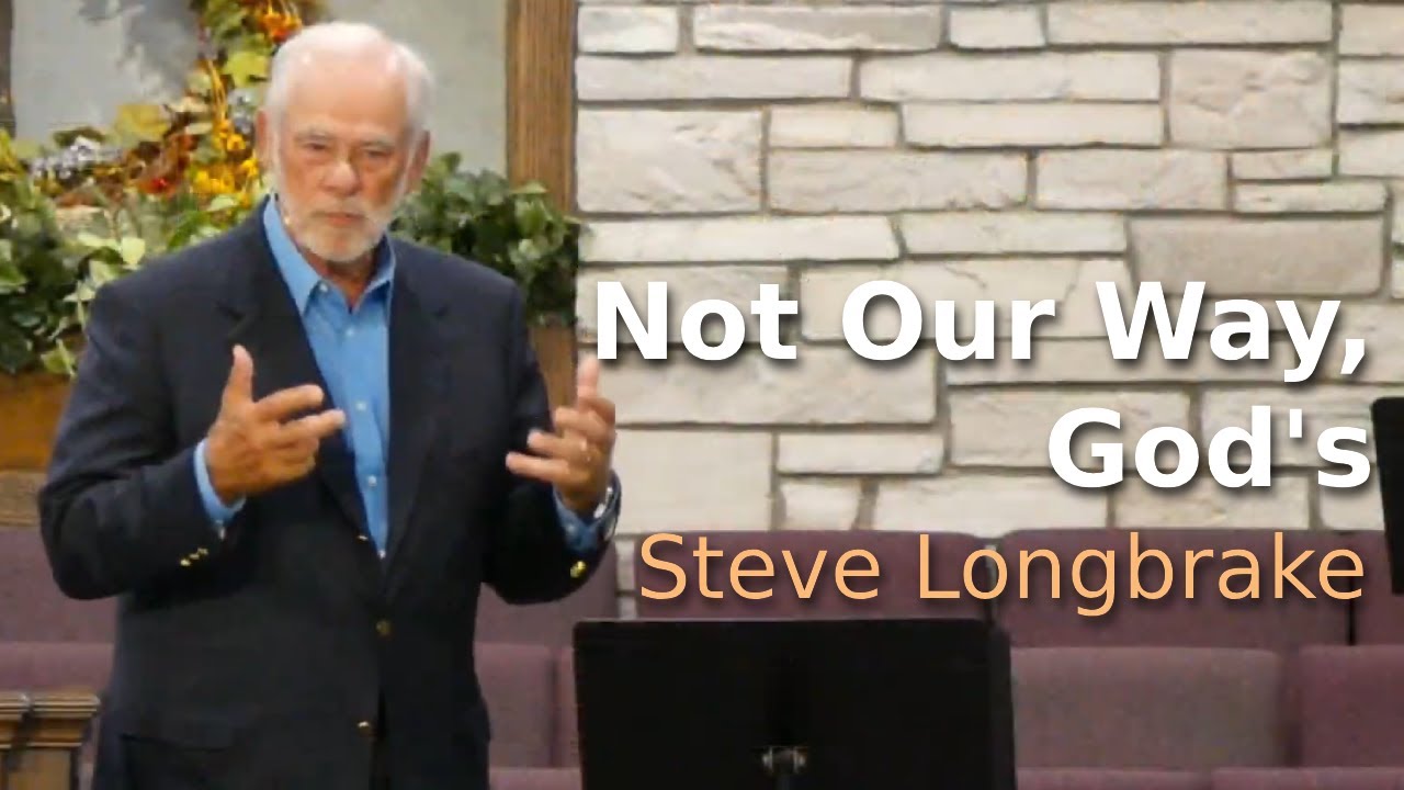 Steve Longbrake - "Not Our Way, God's" | 10/13/2024 - YouTube