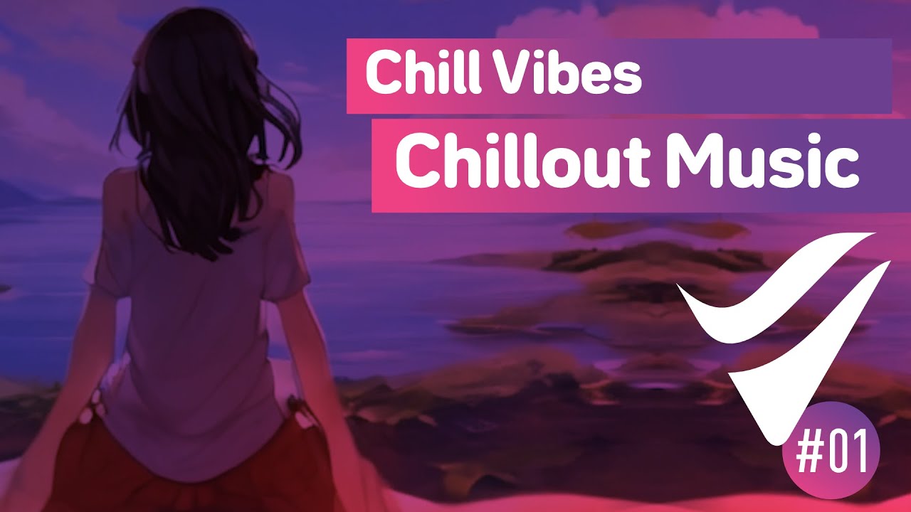 Chill Vibes: The Ultimate Chillout Music Experience! | A melhor ...