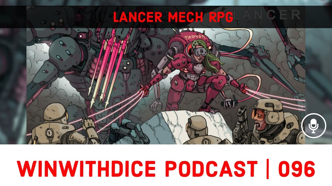 Lancer Outside The Mechs || Lancer Mech RPG || Win With Dice Podcast ...
