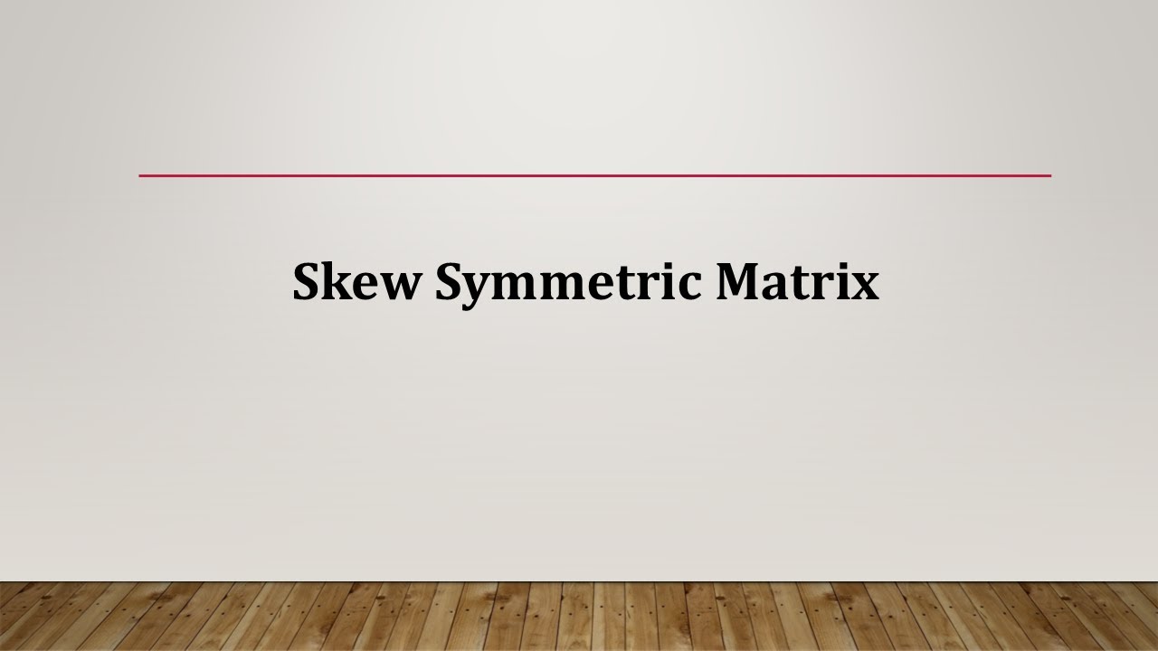 Skew Symmetric Matrix - Example and MATLAB Code - YouTube