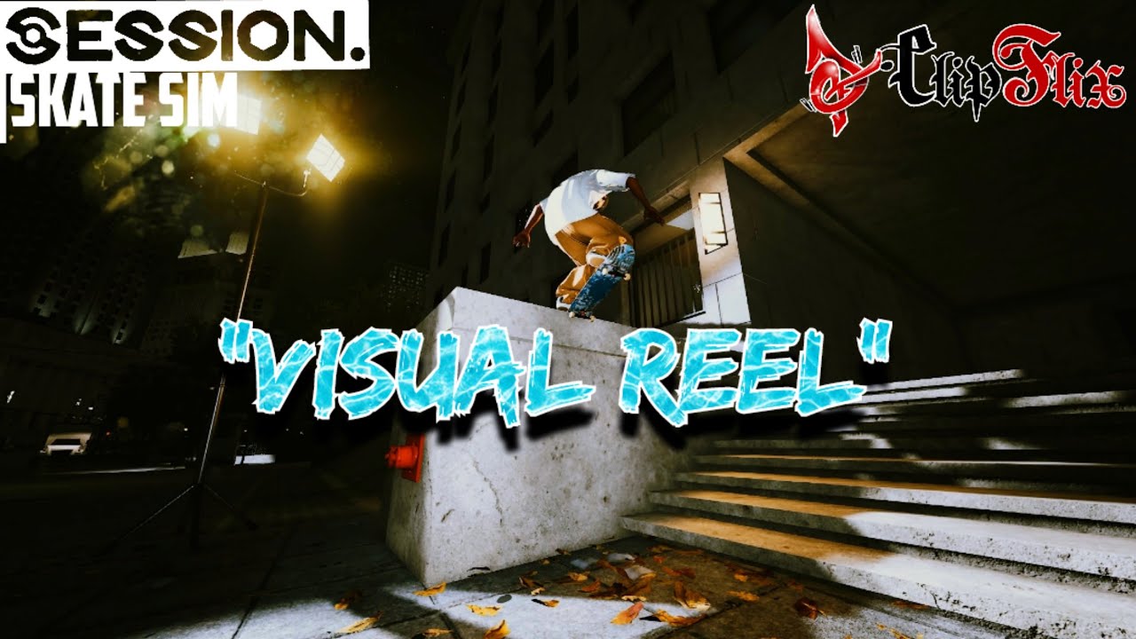 The Visual Reel | Session |Skate Sim - YouTube