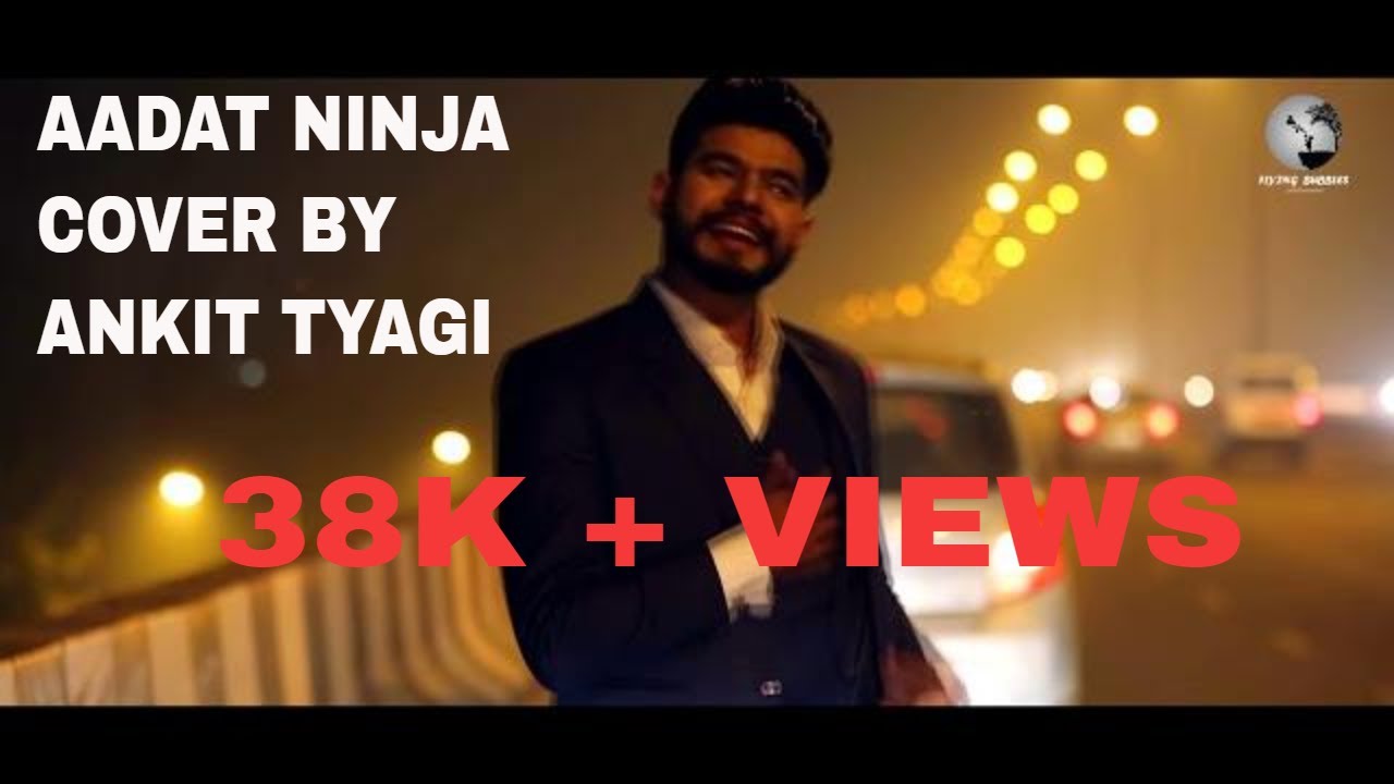AADAT - NINJA || PARMISH VERMA || Malwa RECORDS || Cover By ANKIT TYAGI ...