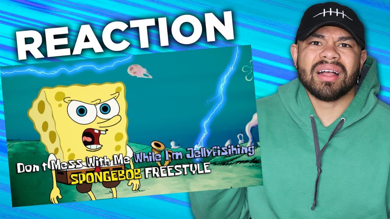 FIRST TIME HEARING Don't Mess with me (While I'm Jellyfishing) - Spongebob Rap Freestyle - YouTube