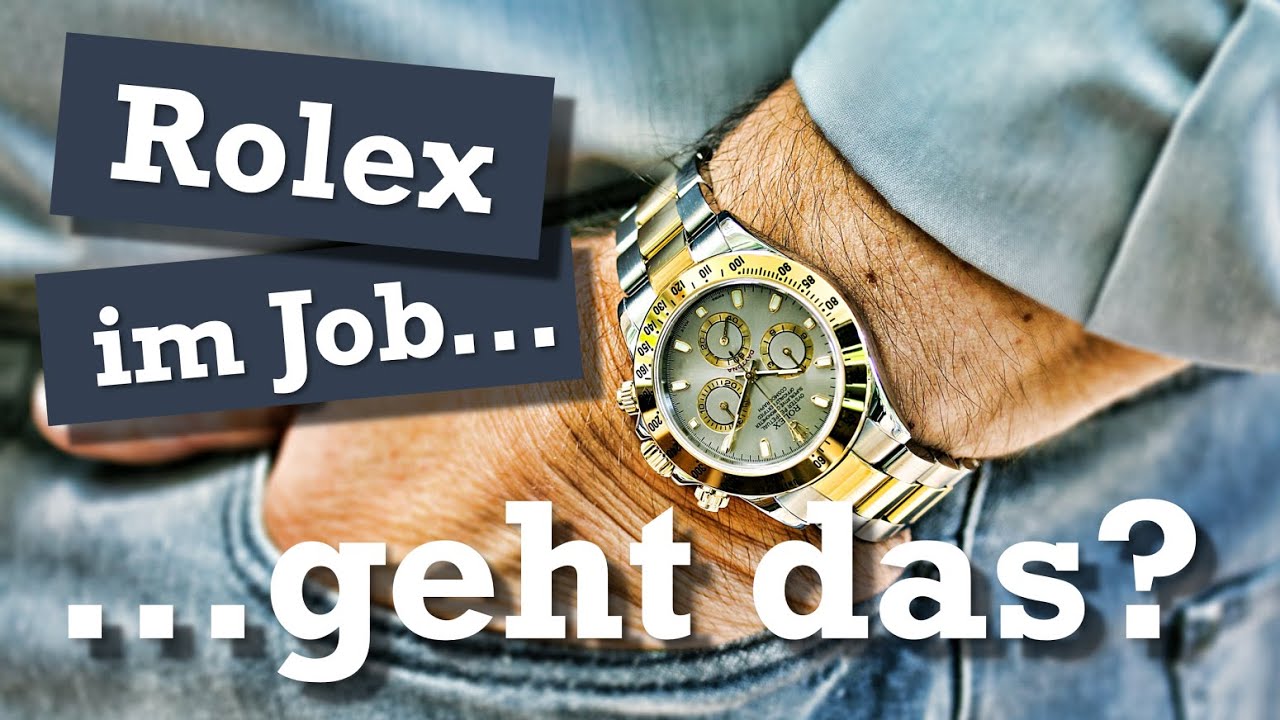 Rolex im Job - geht das? - YouTube